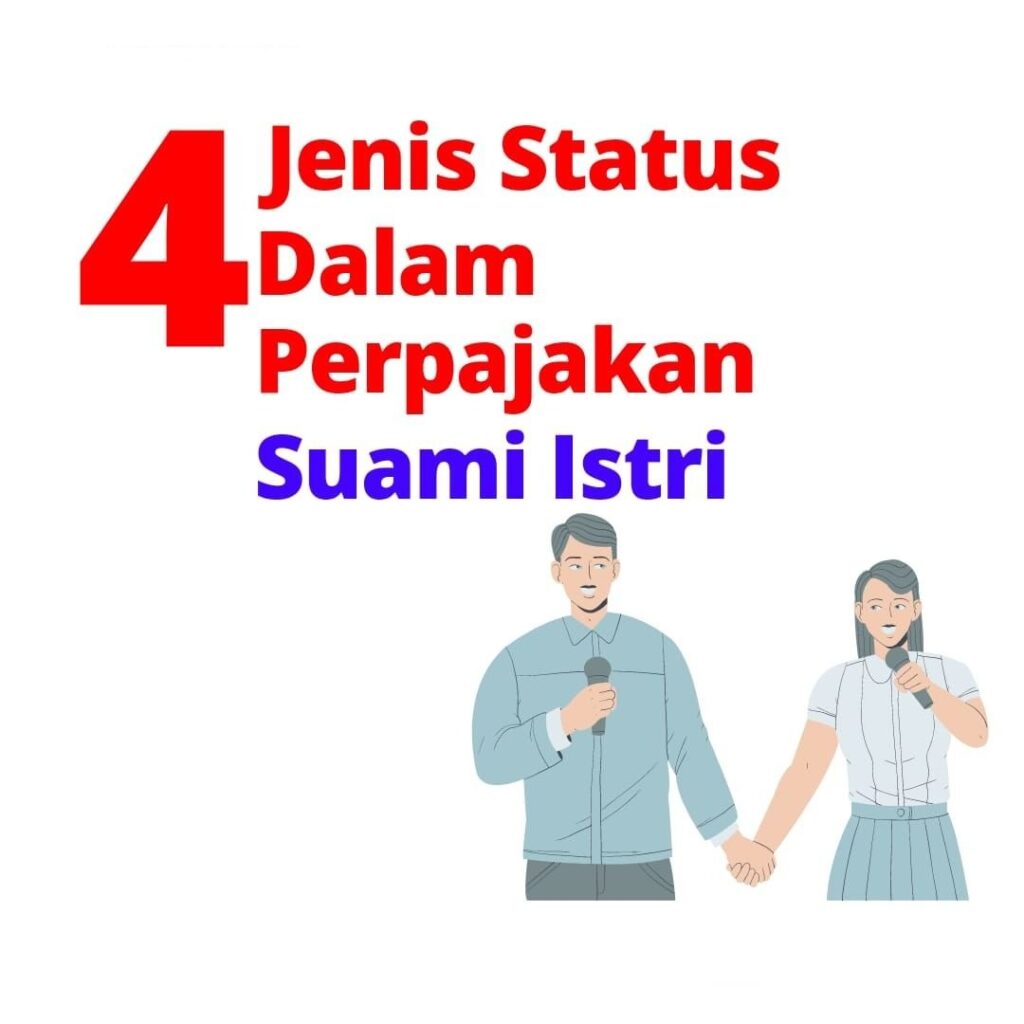 4 Jenis Status dalam Perpajakan Suami Istri – konsultan pajak terbaik ...